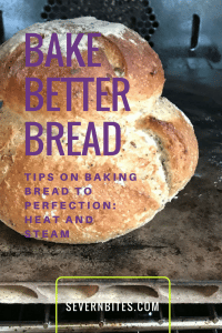 Bake Better Bread: Using heat and steam - Severn Bites Bread classes in ...